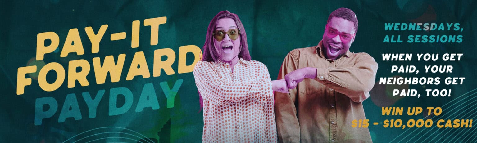 Pay-it-Forward Payday | Muckleshoot Bingo